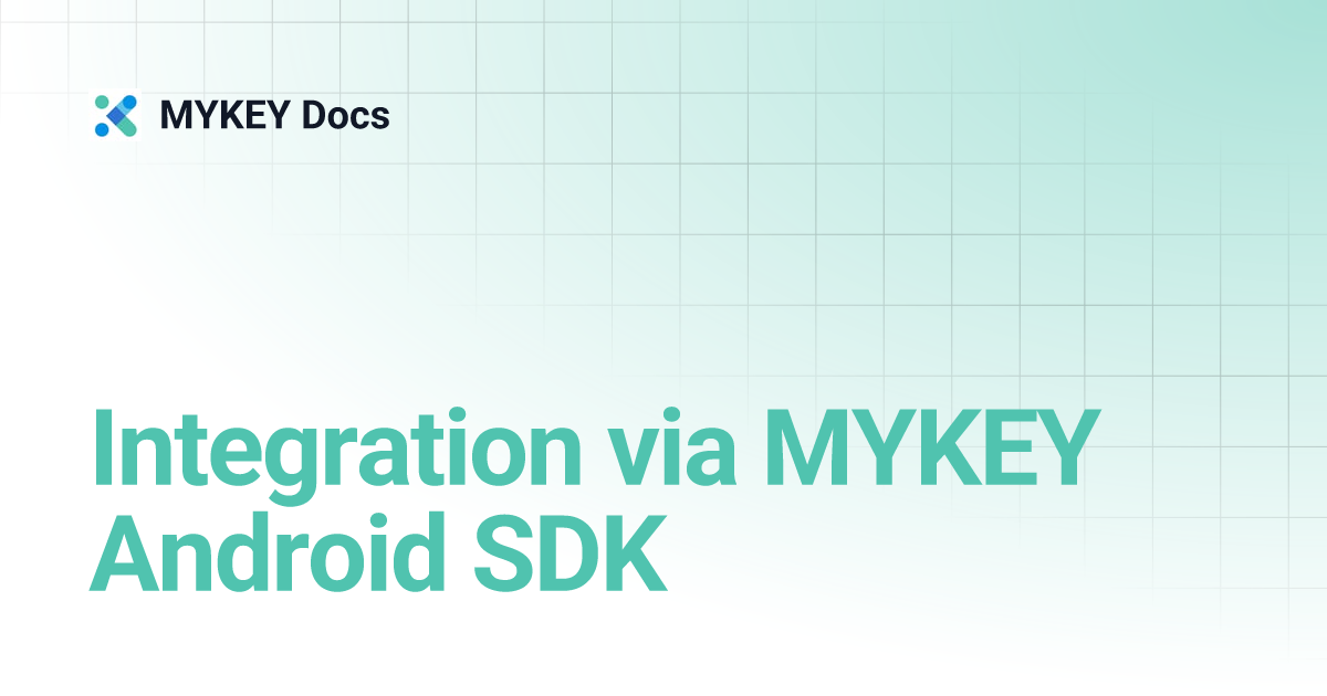Integration via MYKEY Android SDK | MYKEY Docs