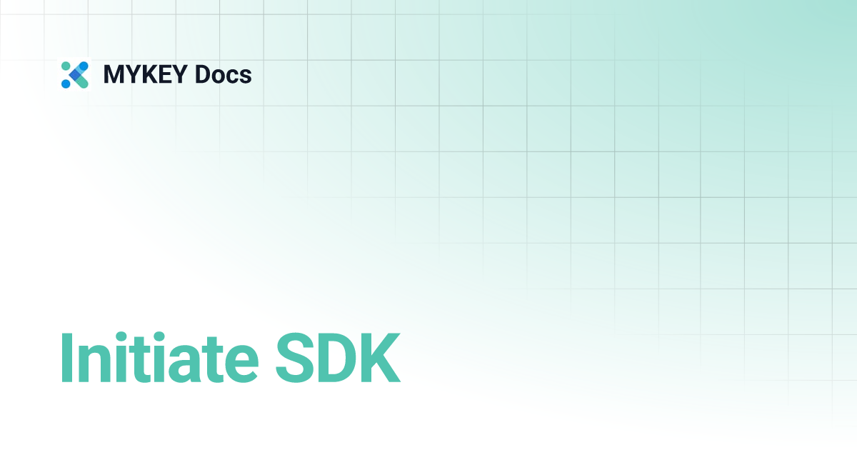 Initiate SDK | MYKEY Docs