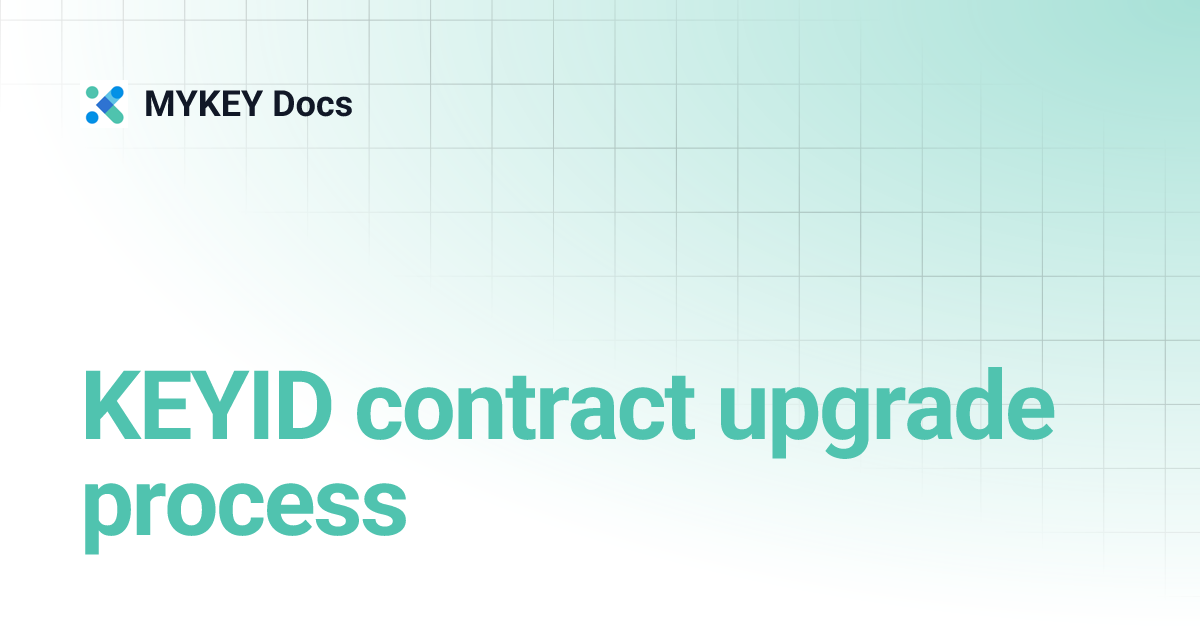KEYID contract upgrade process | MYKEY Docs